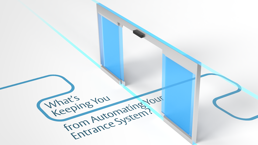 What’s Keeping You from Automating Your Entrance System? | ASSA ABLOY ...